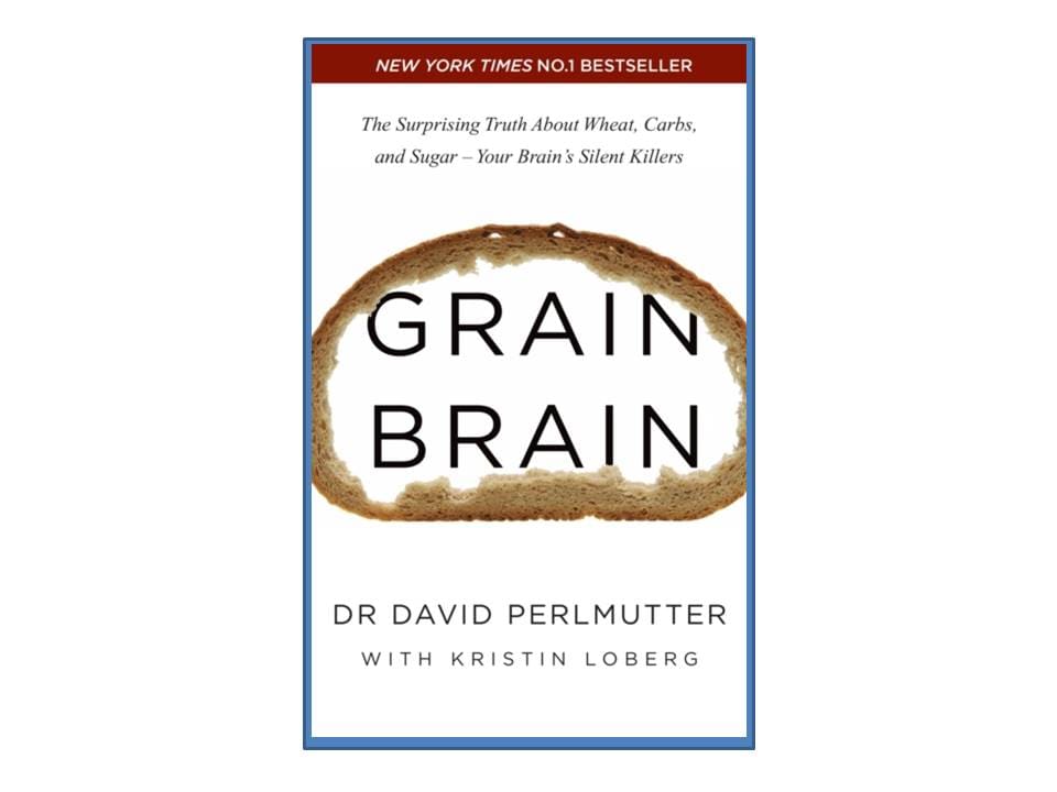 Are you suffering from Grain Brain? David Perlmutter MD, uncovers how ...